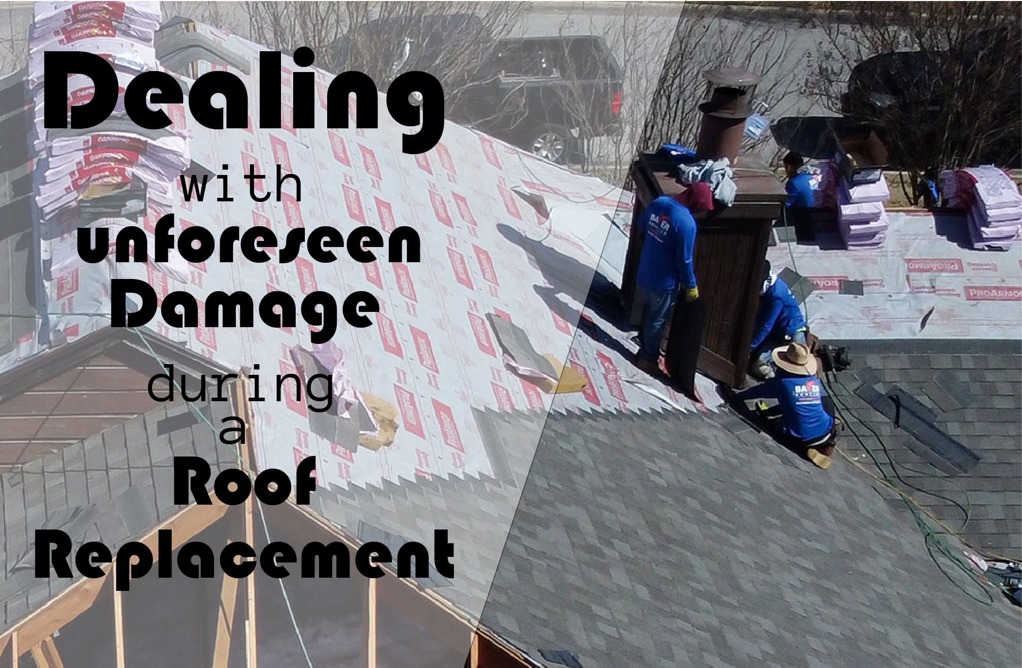 Dealing with Unforeseen Damage During a Roof Replacement