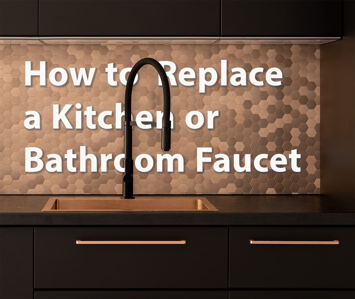 How to Replace a Kitchen or Bathroom Faucet. - Homeowner Tips
